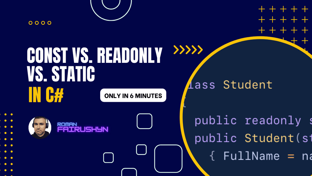 Const vs. Readonly vs. Static In C# | Roman Fairushyn