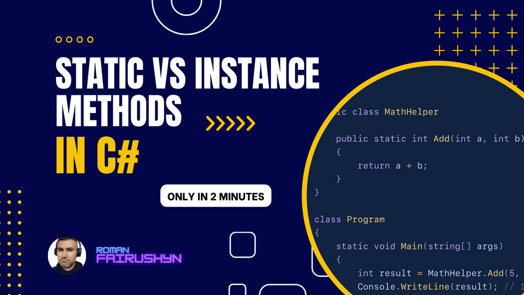 Static vs instance methods In C# | Roman Fairushyn